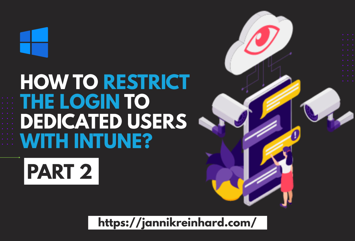 How to restrict the login to dedicated users with intune – Part 2