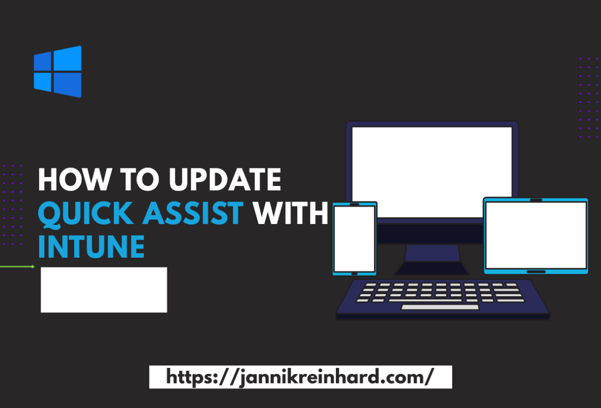 How to update Quick assist with Intune – Modern Device Management