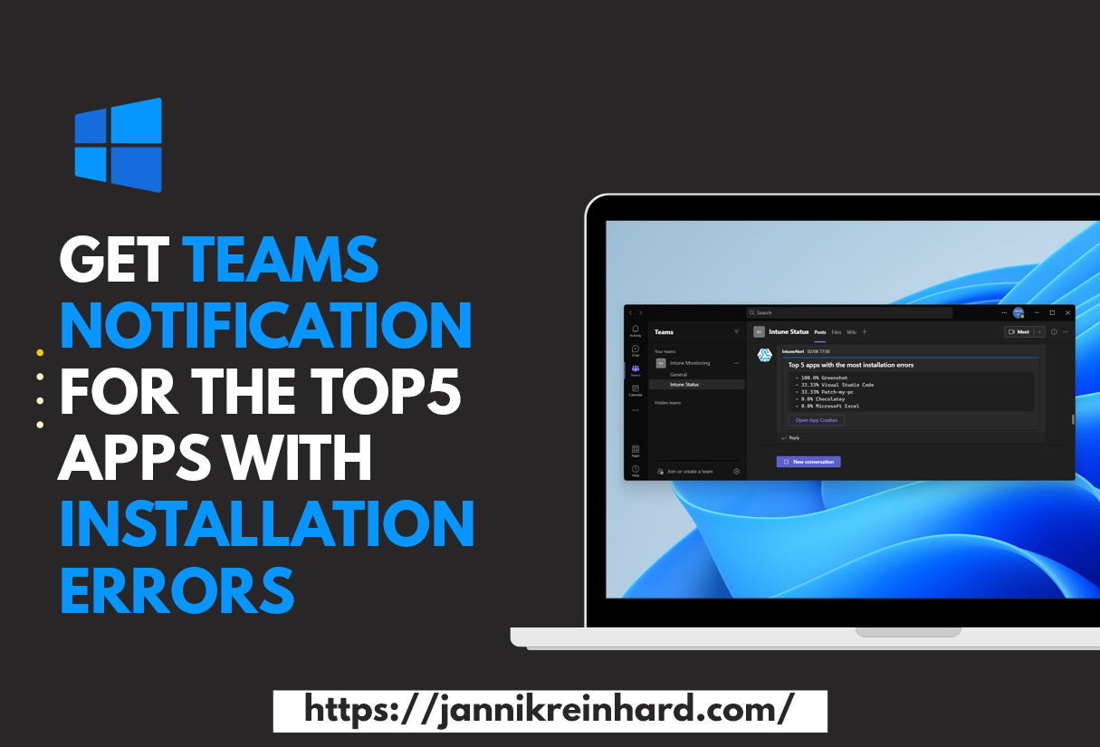 Get teams notification for the Top5 apps with installation errors ...