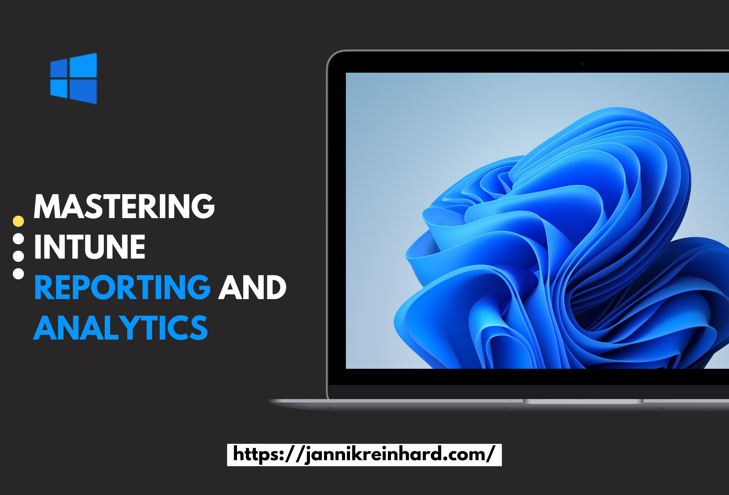 Mastering Intune Reporting and Analytics