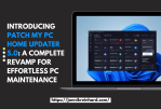 Introducing Patch My PC Home Updater 5.0: A Complete Revamp for ...