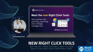 One Toolkit, Three Outcomes: Meet the New Right Click Tools for SCCM/Intune Teams
